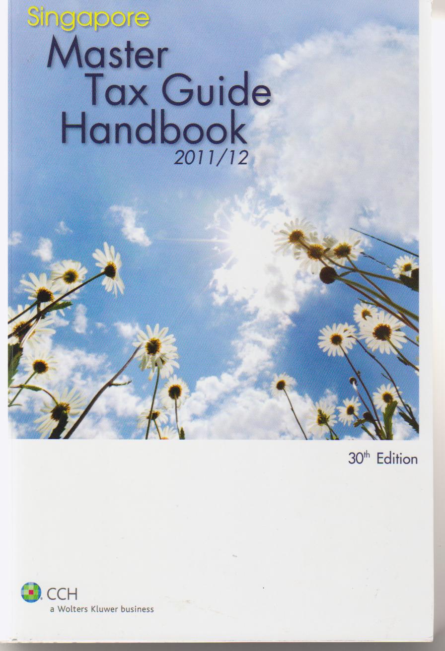 Singapore Master Tax Guide Handbook 2011/12 | DDTC Library